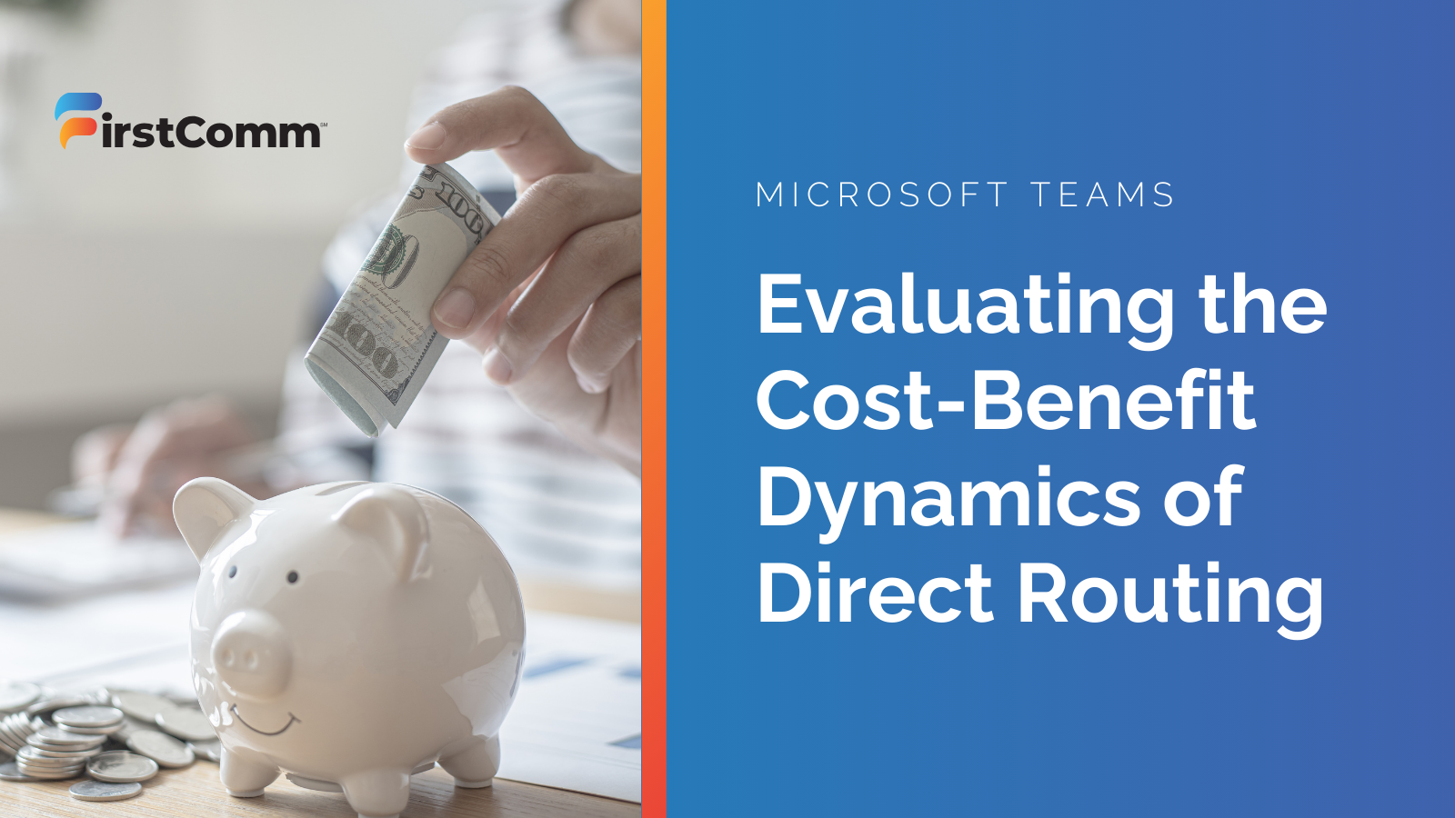 Evaluating the Cost-Benefit Dynamics of Direct Routing - FirstComm Evaluating the Cost-Benefit Dynamics of Direct Routing - FirstComm